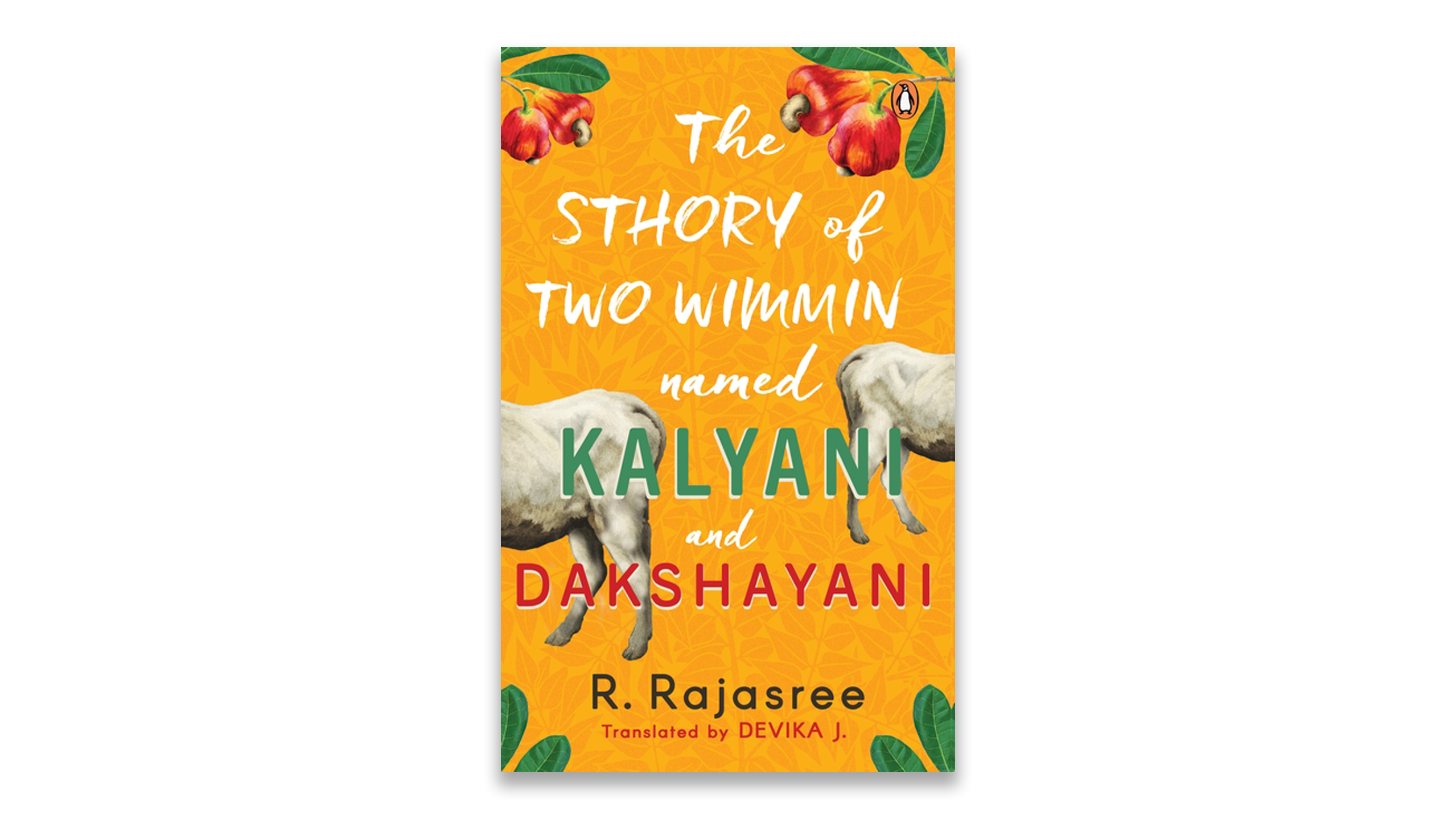 ‘The Sthory of Two Wimmin Named Kalyani and Dakshayani’ by R. Rajasree ...
