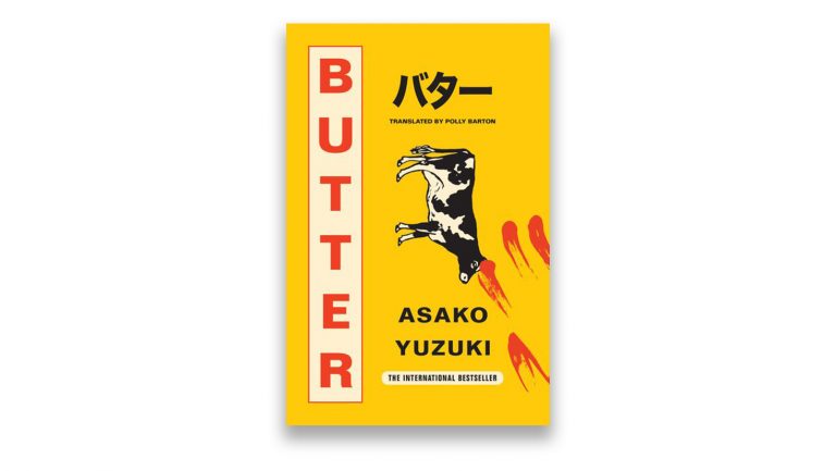 Butter by Asako Yuzuki Review: Chew the Fat - ArtReview