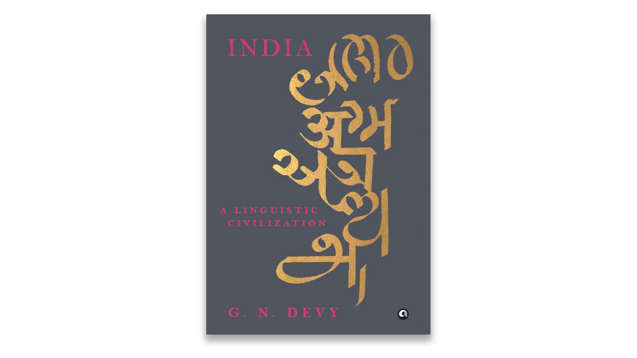 ‘India: A Linguistic Civilization’ by G. N. Devy, Reviewed - ArtReview
